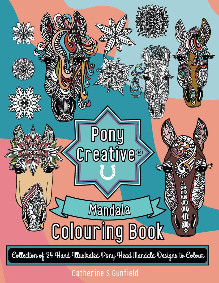 Pony Creative: Mandala Colouring Book by Catherine S Gunfield | Country ...